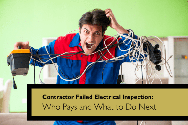 Contractor Failed Electrical Inspection: Next Steps